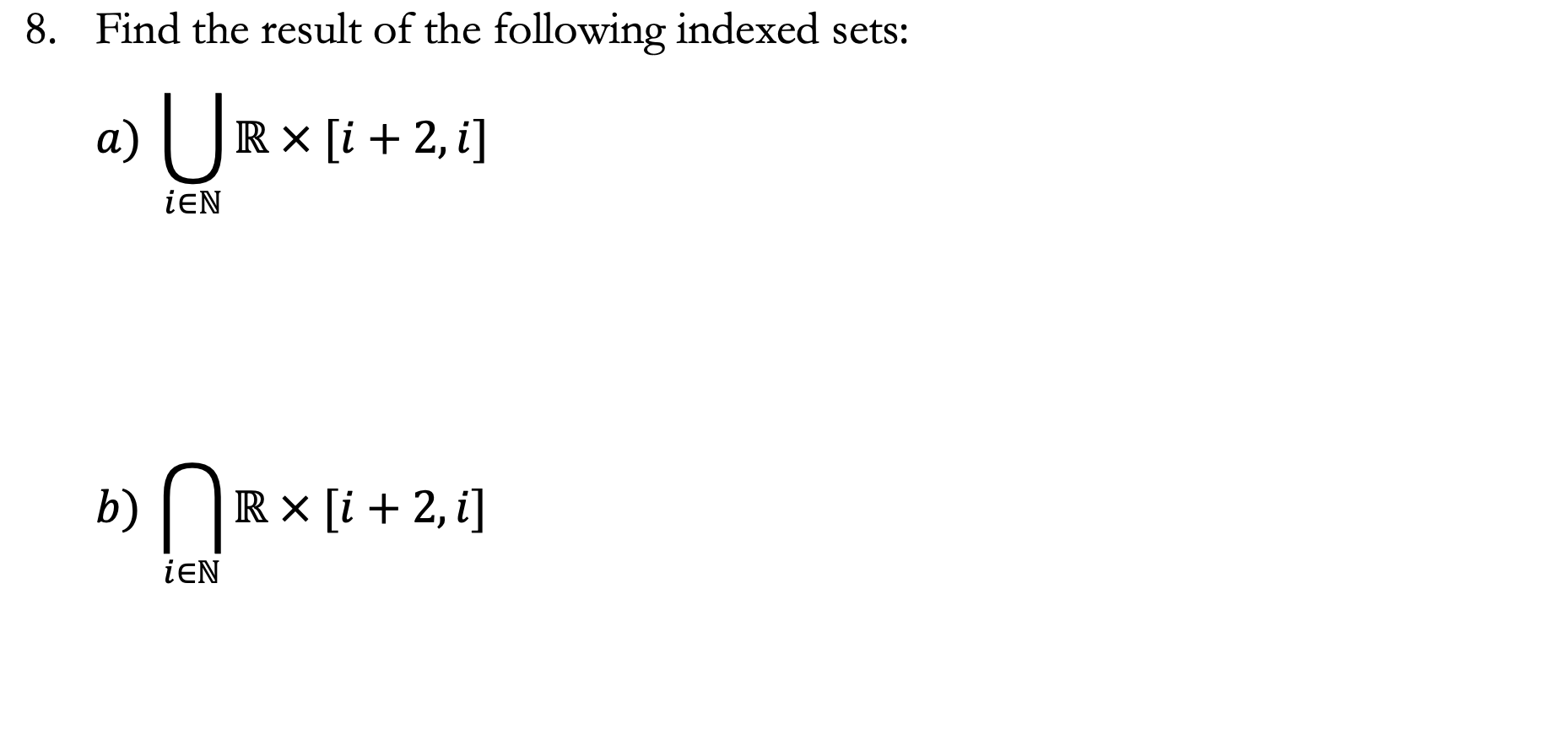 Solved 8. Find the result of the following indexed sets: a) | Chegg.com