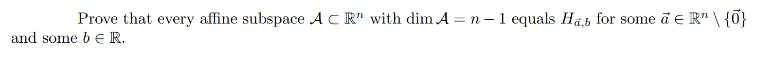 Solved Prove that every affine subspace A⊂Rn with dimA=n−1 | Chegg.com
