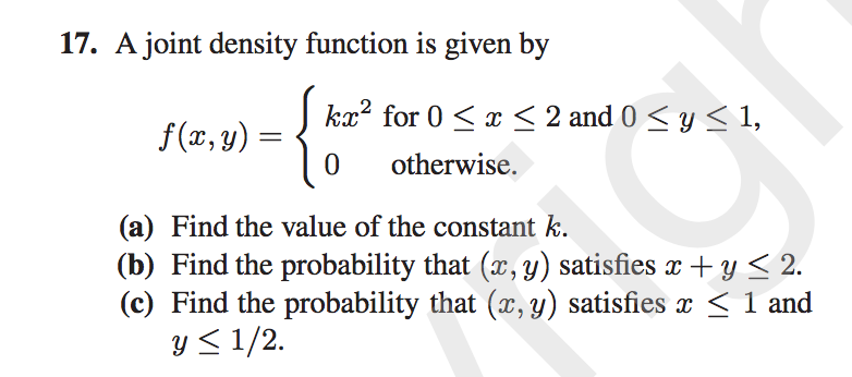 Solved 17. A joint density function is given by f(x,y) = kx2 | Chegg.com