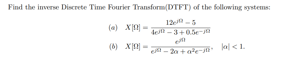 Solved Find the inverse Discrete Time Fourier | Chegg.com