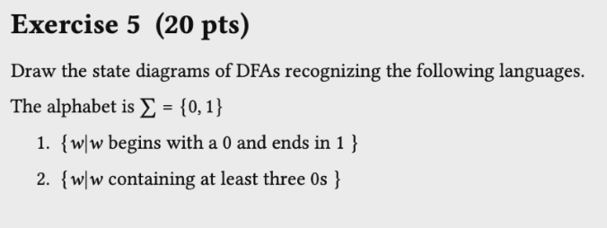 Solved Exercise 5 (20 pts) Draw the state diagrams of DFAs | Chegg.com