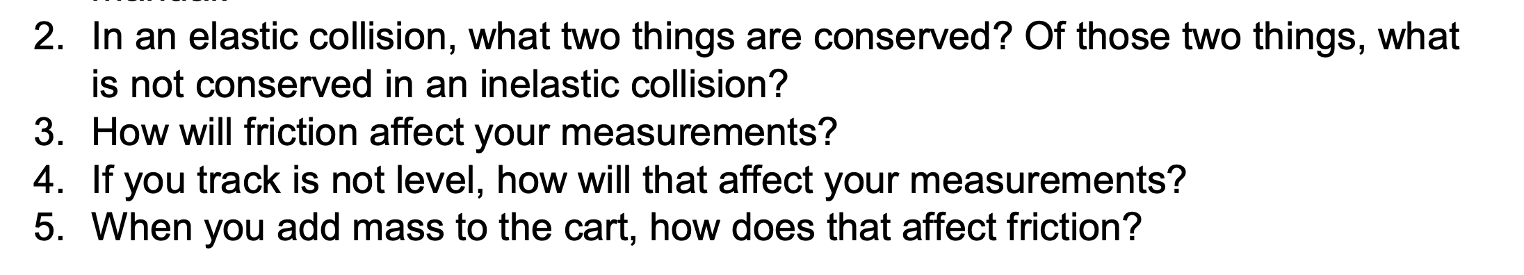 Solved 2. In an elastic collision, what two things are | Chegg.com