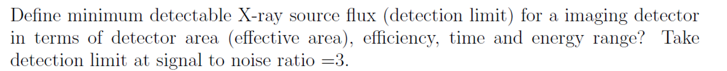 Solved Define minimum detectable X-ray source flux | Chegg.com