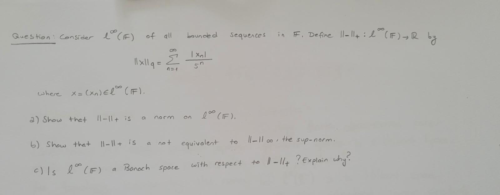 Solved Question: Consider ℓ∞(F) of all bounded sequences in | Chegg.com
