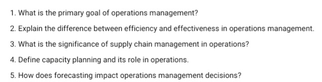 Solved 1. What is the primary goal of operations management? | Chegg.com