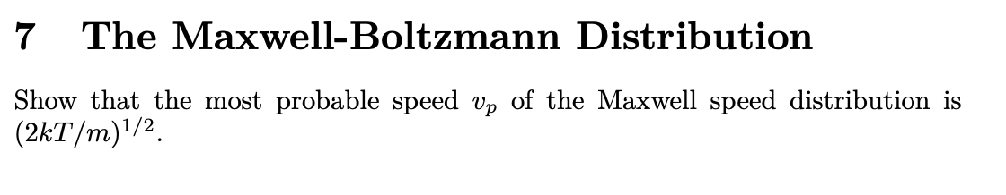 Solved 7 The Maxwell-Boltzmann Distribution Show that the | Chegg.com