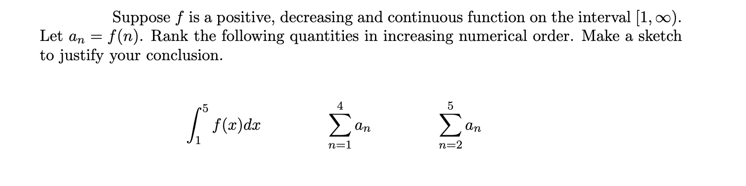 Solved Suppose f ﻿is a positive, decreasing and continuous | Chegg.com