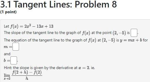 Solved 3.1 Tangent Lines: Problem 8 (1 point) Let | Chegg.com