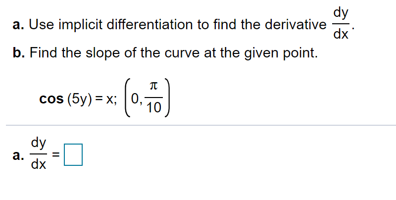 Solved dy Calculate dx using implicit differentiation. | Chegg.com