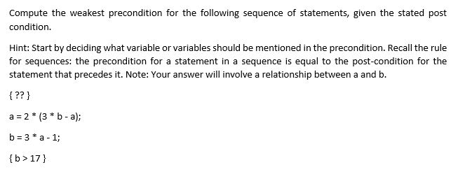 Solved Compute the weakest precondition for the following | Chegg.com
