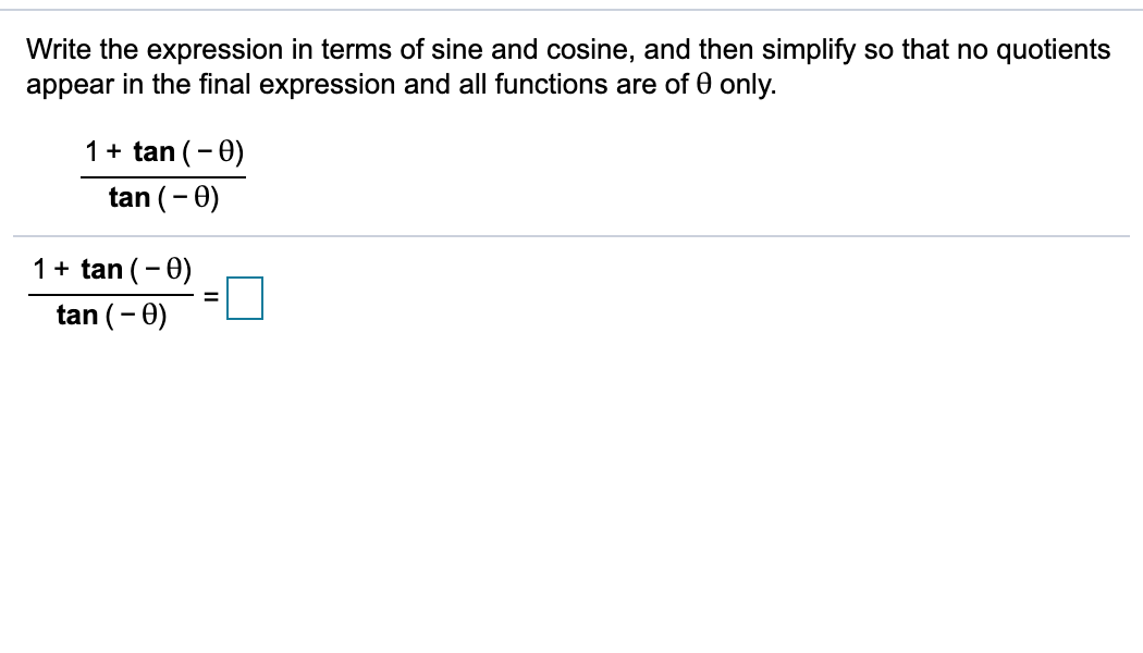 Solved Write the expression in terms of sine and cosine, and | Chegg.com