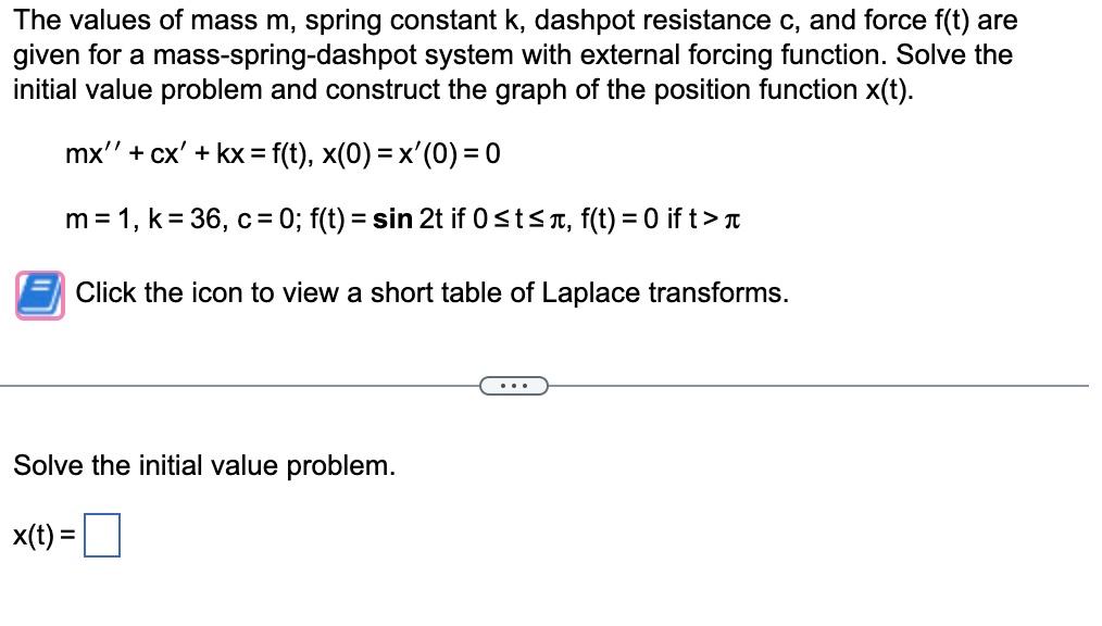 Solved The values of mass m, spring constant k, dashpot | Chegg.com