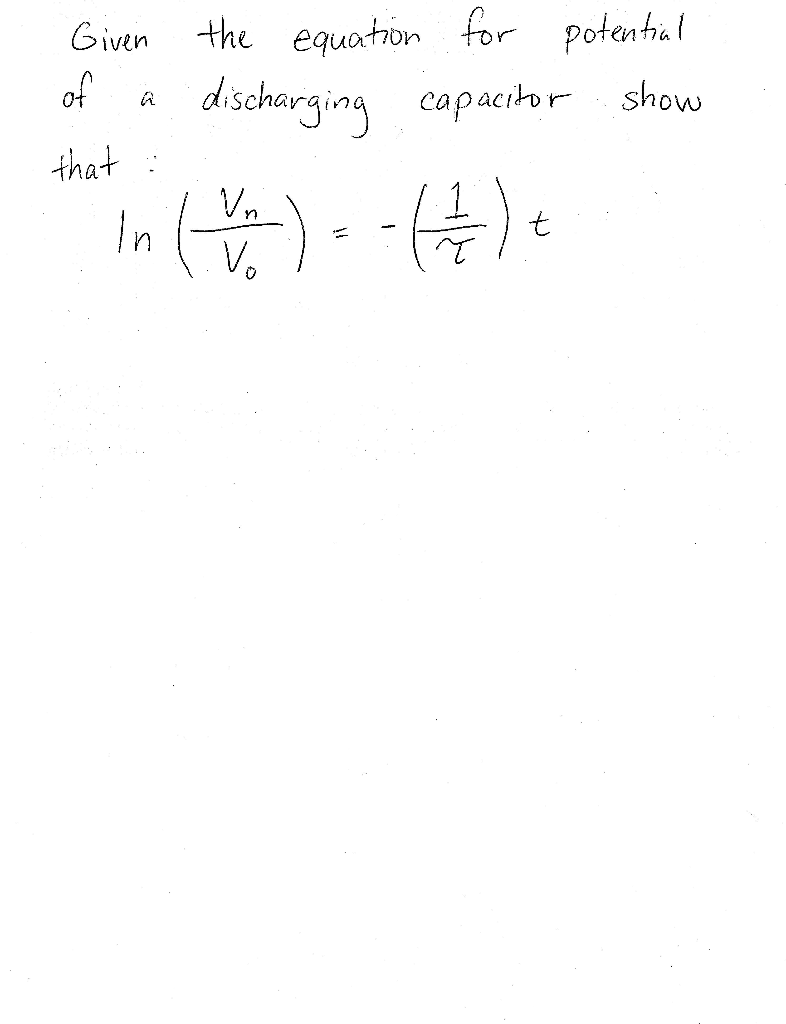 Solved Given the equation for potential of discharging | Chegg.com