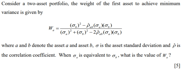 Solved Consider a two-asset portfolio, the weight of the | Chegg.com
