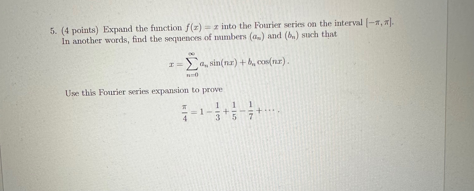 Solved 5. (4 points) Expand the function f(x)=x into the | Chegg.com