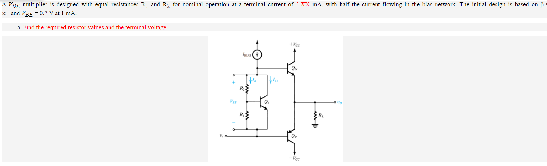Solved A VBE multiplier is designed with equal resistances | Chegg.com