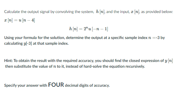 Solved Calculate the output signal by convolving the system, | Chegg.com