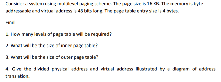 Solved Consider a system using multilevel paging scheme. The | Chegg.com