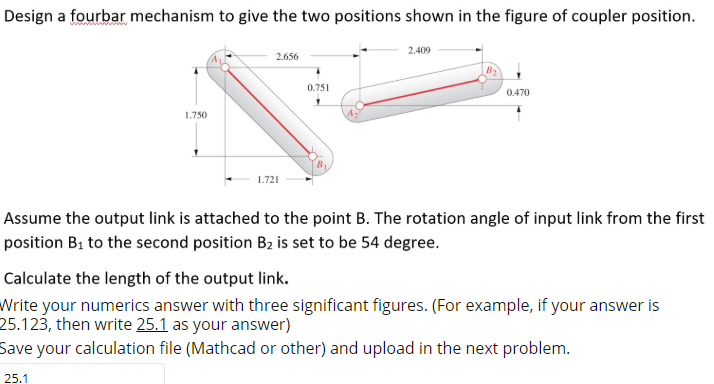 Design a fourbar mechanism to give the two positions | Chegg.com