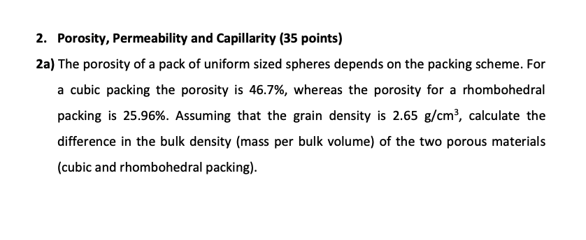 Solved 2. Porosity, Permeability and Capillarity ( 35 | Chegg.com