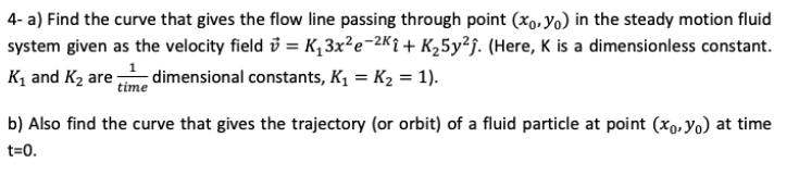 Solved 4- a) Find the curve that gives the flow line passing | Chegg.com