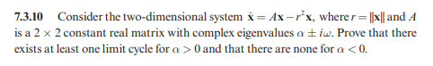 Solved 7.3.10 Consider the two-dimensional system x˙=Ax−r2x, | Chegg.com