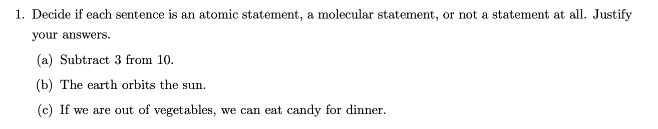 Solved 1. Decide if each sentence is an atomic statement, a | Chegg.com