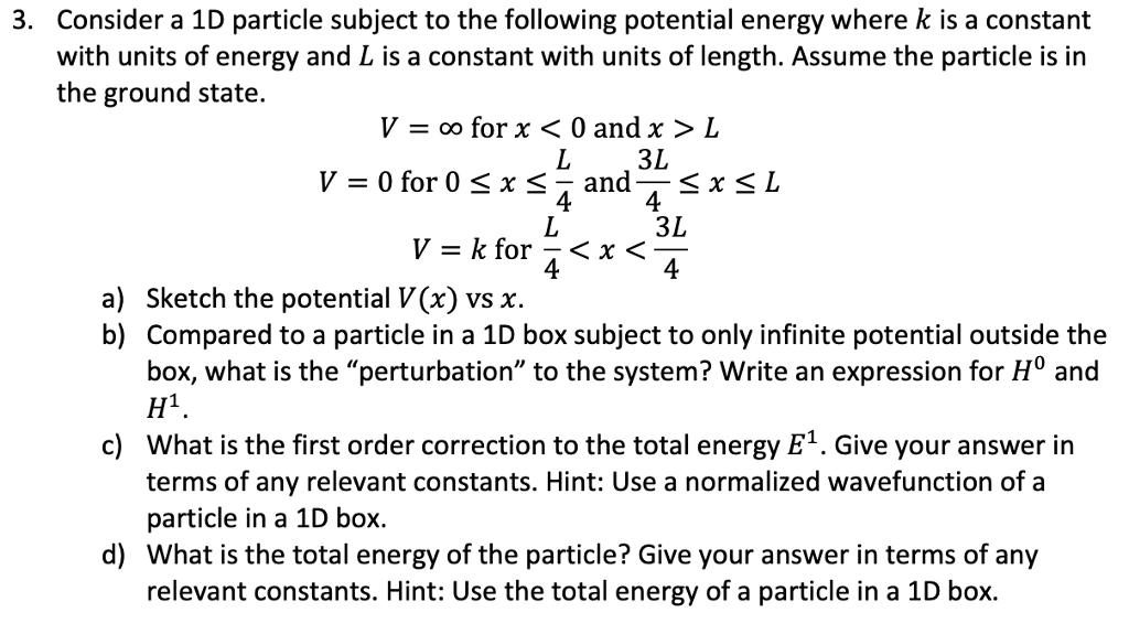 Solved Consider a 1D particle subject to the following | Chegg.com