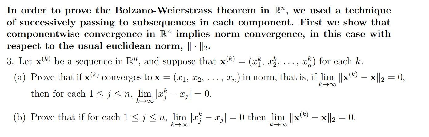Solved In order to prove the Bolzano-Weierstrass theorem in | Chegg.com