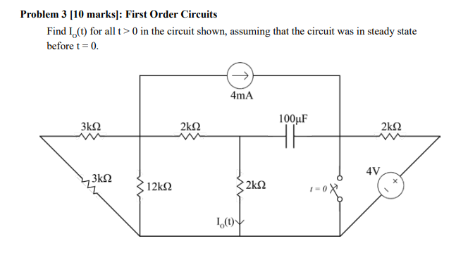 Solved Problem 3 [10 marks]: First Order Circuits Find I (t) | Chegg.com