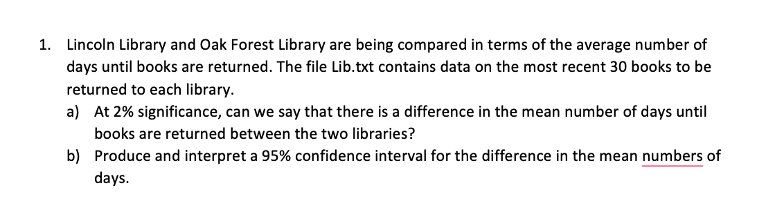 Solved 1. Lincoln Library and Oak Forest Library are being | Chegg.com