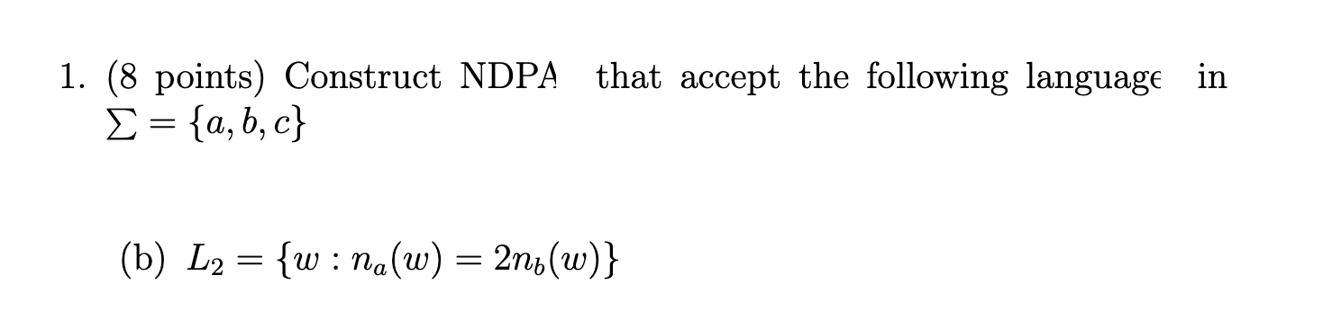 Solved 1. (8 points) Construct NDPA that accept the | Chegg.com