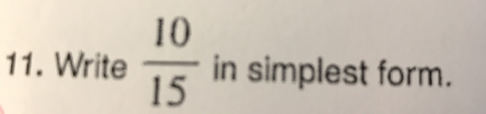 Solved 10 15 11. Write in simplest form. | Chegg.com