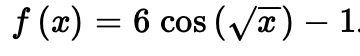 Solved f(x)=6cos(x)−1 | Chegg.com