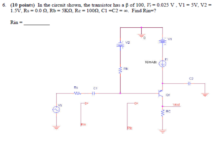 Solved 6. (10 points) In the circuit shown, the transistor | Chegg.com