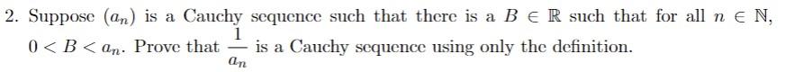 Solved 2. Suppose (an) is a Cauchy sequence such that there | Chegg.com