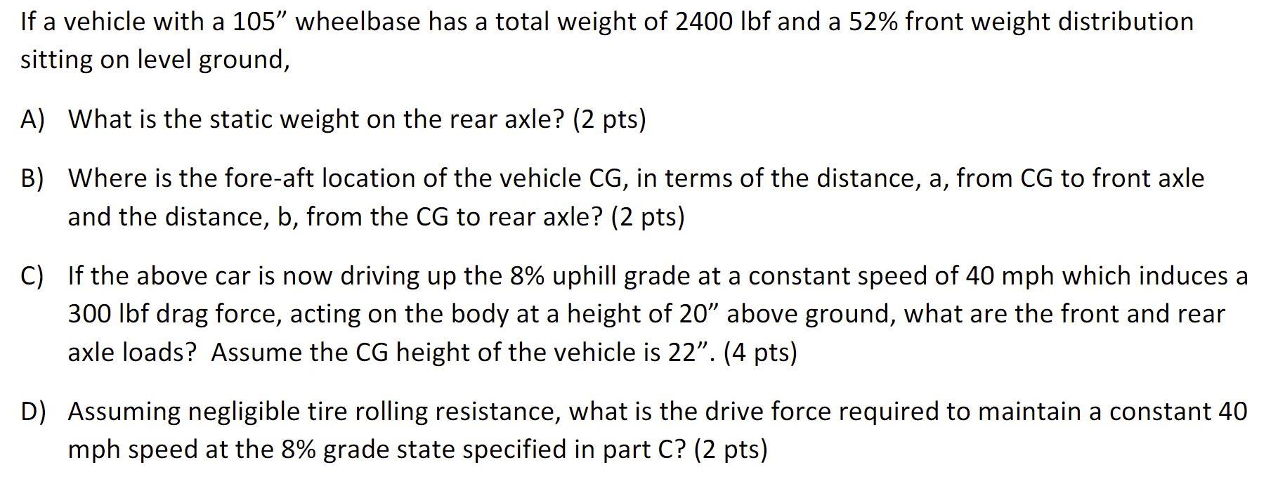 Solved If a vehicle with a 105” wheelbase has a total weight | Chegg.com