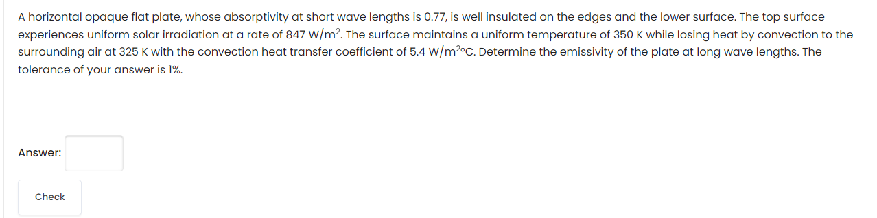 Solved A horizontal opaque flat plate, whose absorptivity at | Chegg.com