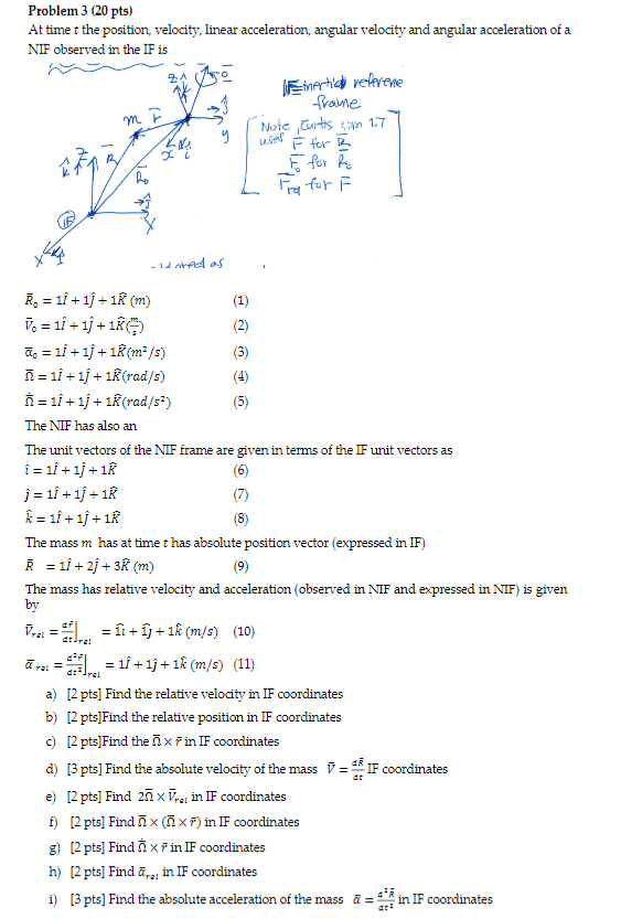 Problem 3 (20 pts) At time t the position, velocity, | Chegg.com
