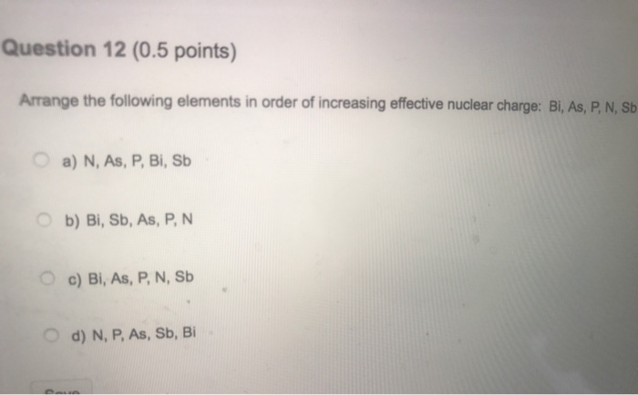 Solved Arrange the following elements in order of increasing | Chegg.com