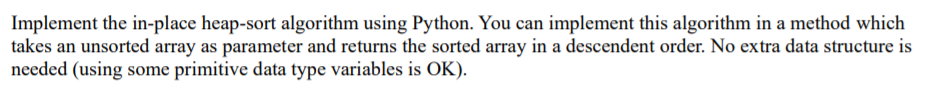 Solved Implement the in-place heap-sort algorithm using | Chegg.com