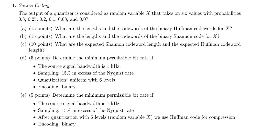 Solved 1. Source Coding. The output of a quantizer is | Chegg.com