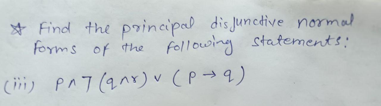 Solved & Find the principal disjunctive normal forms of the | Chegg.com