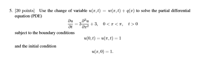 ) to solve the partial differential >0 5. [20 points | Chegg.com