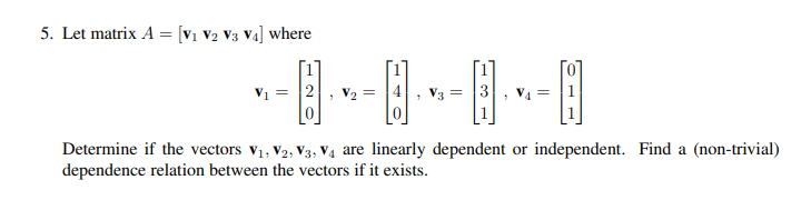 Solved Let matrix A=[v1v2v3v4] where | Chegg.com