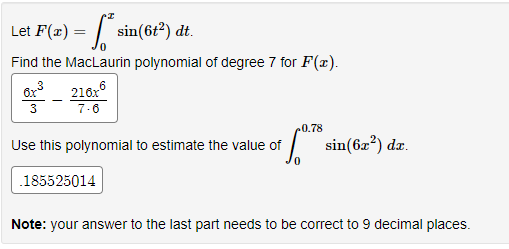 Solved Let F(x)=∫0xsin(6t2)dt Find the MacLaurin polynomial | Chegg.com