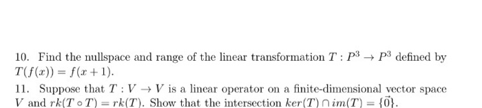Solved Find the nullspace and range of the linear | Chegg.com