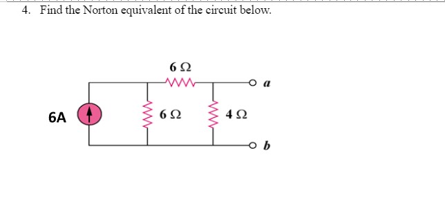 Solved 4. ﻿Find the Norton equivalent of the circuit below. | Chegg.com