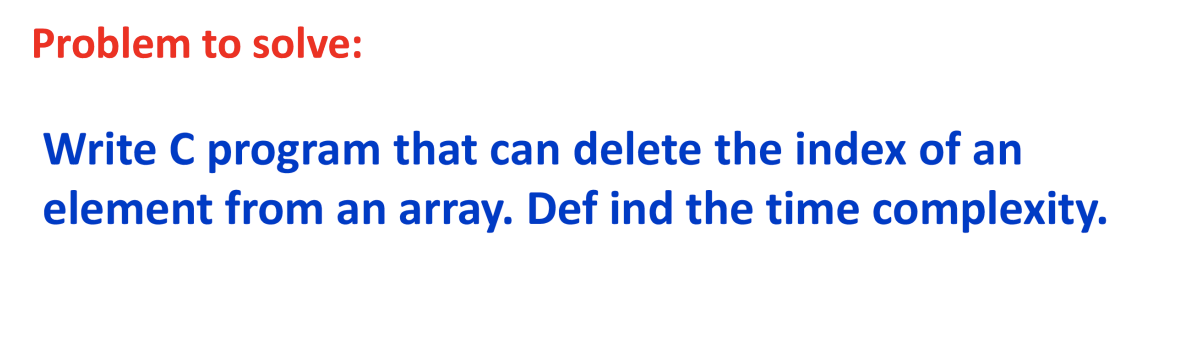 Solved Problem to solve: Write C program that can delete the | Chegg.com Solved Problem to solve: Write C program that can delete the | Chegg.com