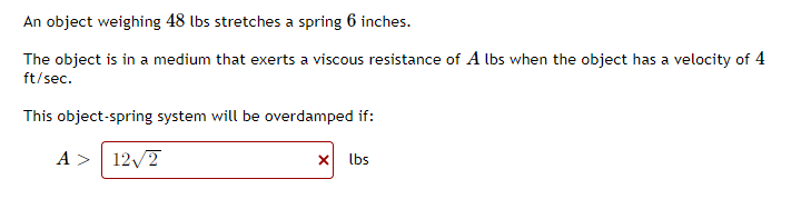 Solved An object weighing 48 lbs stretches a spring 6 | Chegg.com